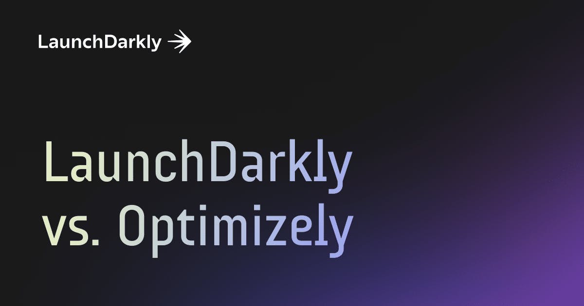 LaunchDarkly vs. Optimizely | LaunchDarkly